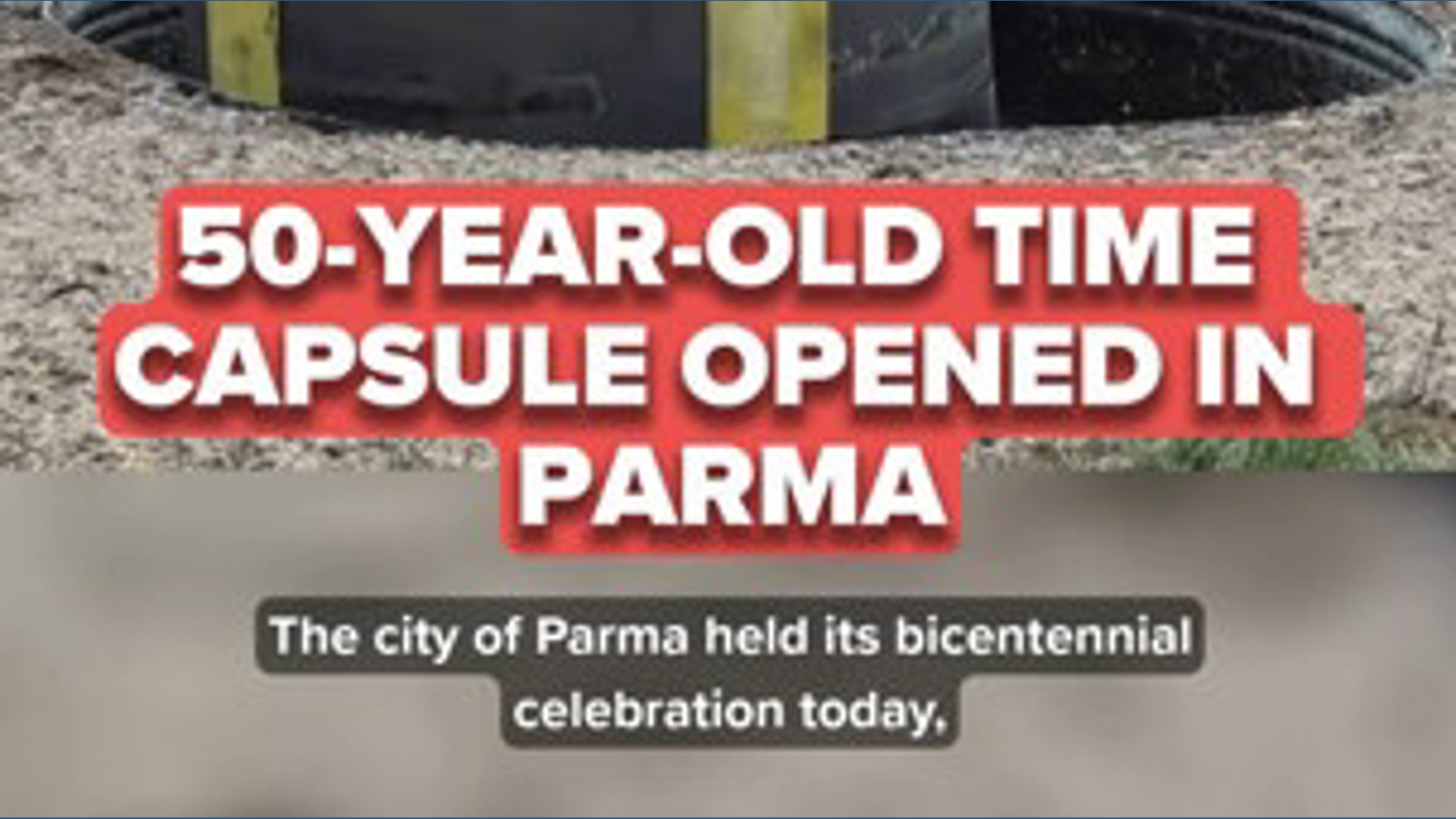50-year-old time capsule opened in Parma