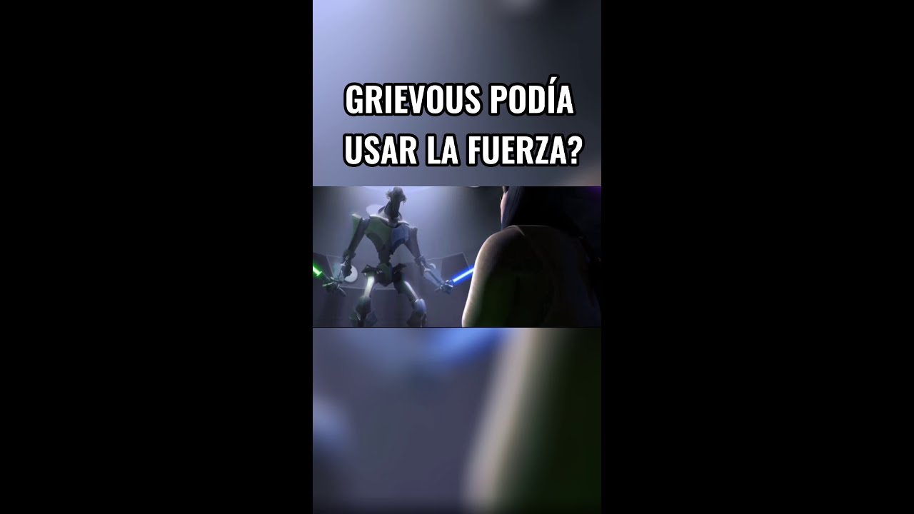 General Grievous: ¿era sensible a la Fuerza? - Star Wars #Shorts