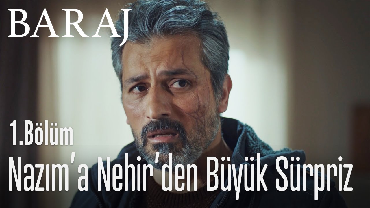 Nazım'a Nehir'den büyük sürpriz - Baraj 1. bölüm
