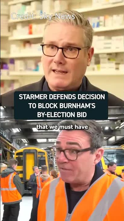Starmer defends decision to block Burnham's by-election bid