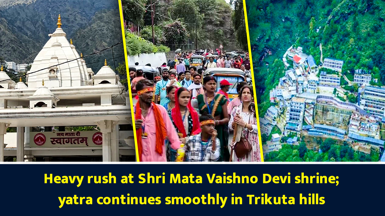 Heavy rush at Shri Mata Vaishno Devi shrine; yatra continues smoothly ...