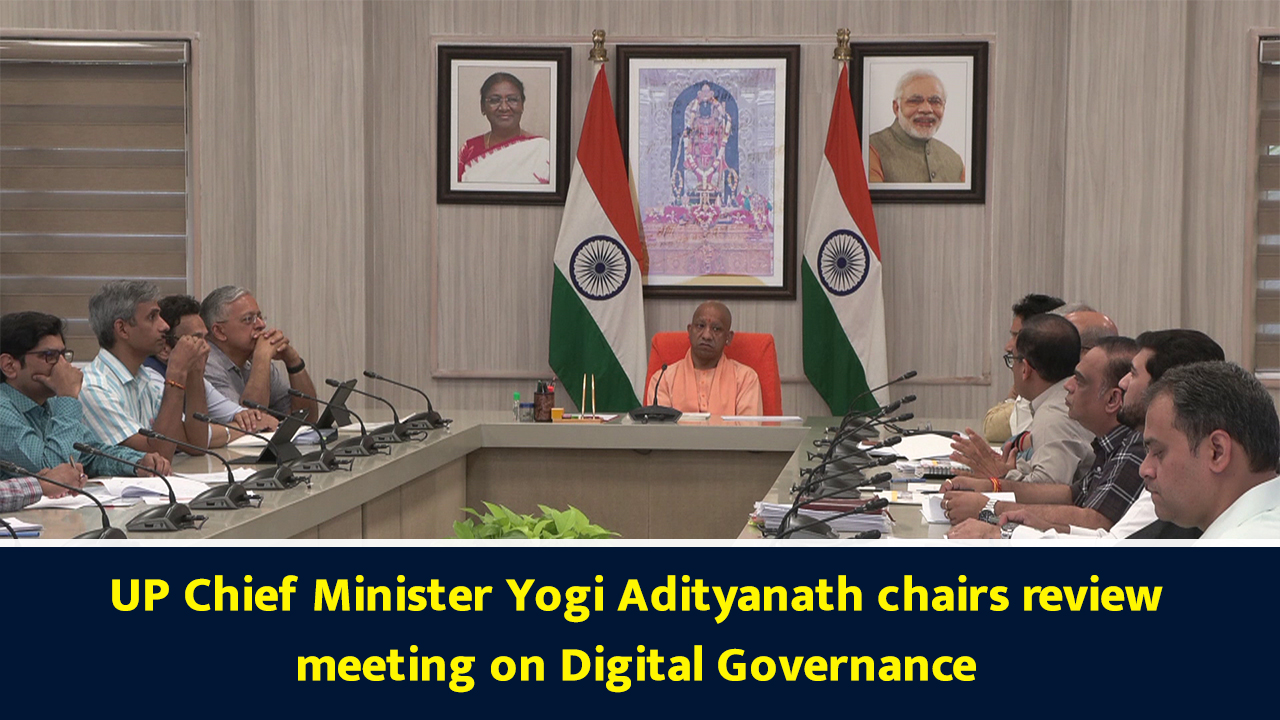 UP Chief Minister Yogi Adityanath chairs review meeting on digital ...