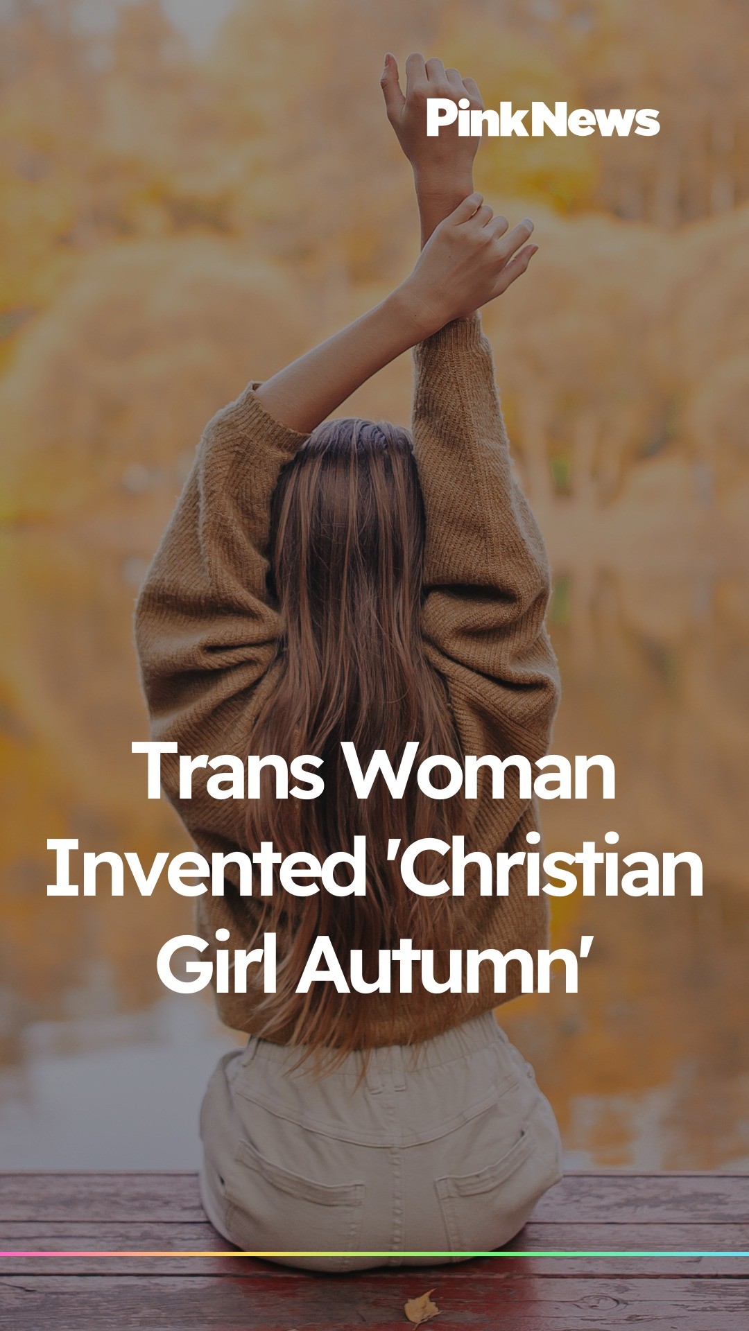 Christian Girl Autumn meme was invented by a trans woman, says PinkNews ...
