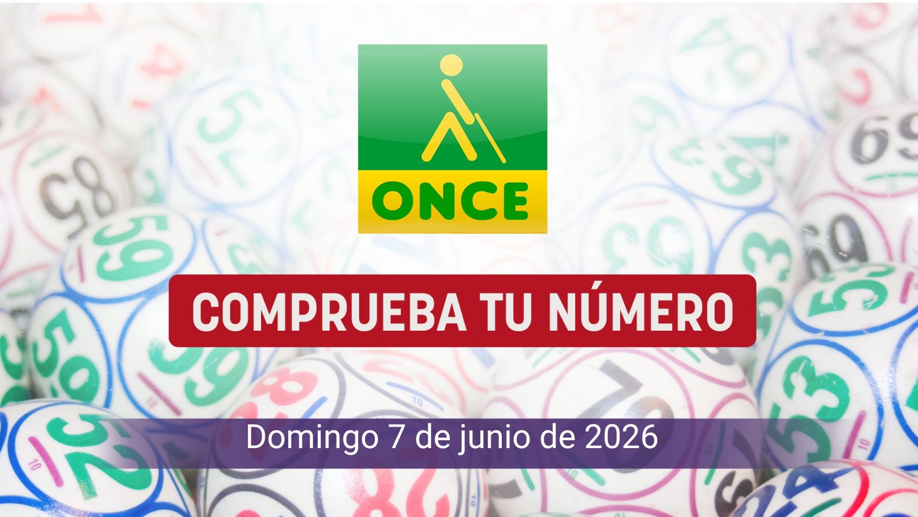 Comprobar ONCE hoy, domingo, 7 de junio de 2026: Sueldazo y Super 11