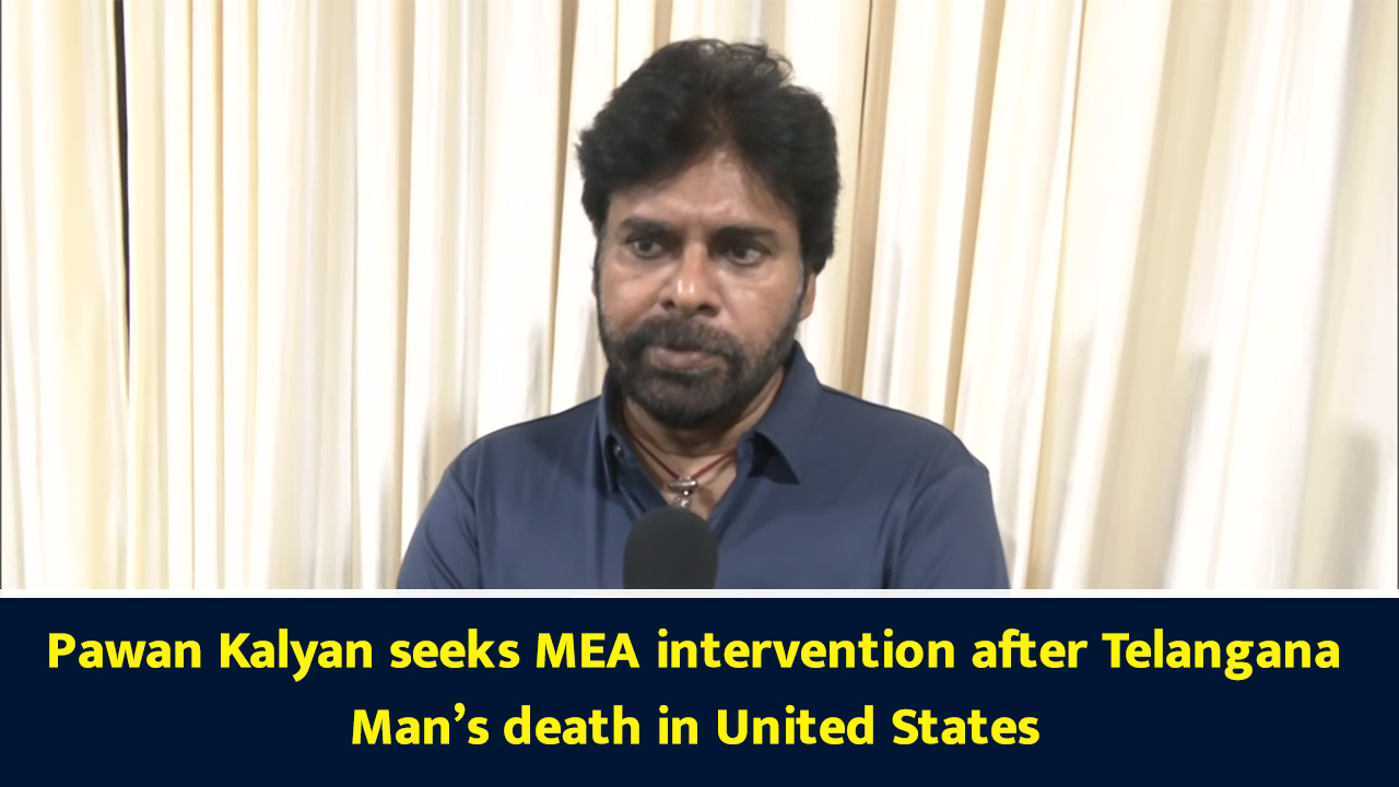Pawan Kalyan seeks MEA intervention after Telangana man's death in ...