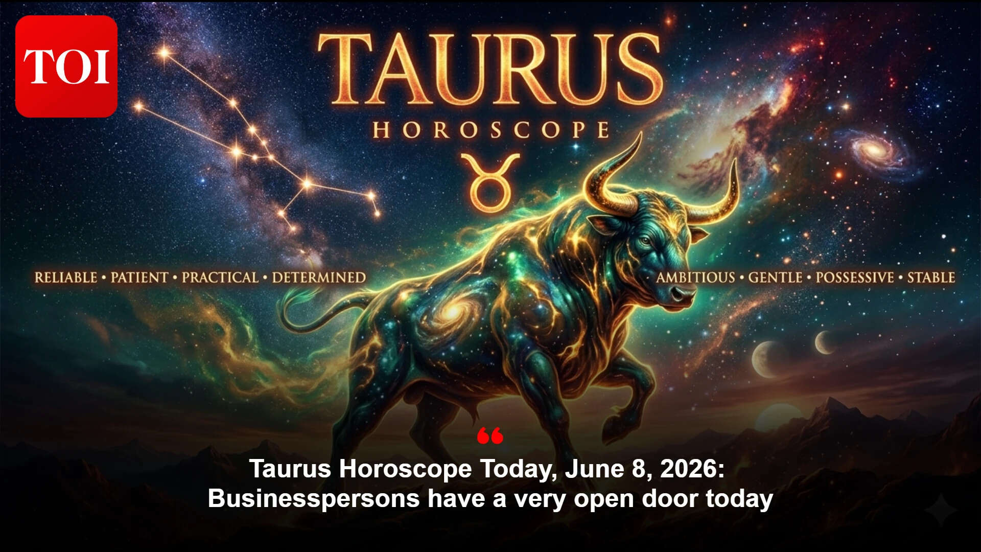 Taurus Horoscope Today, June 8, 2026: Businesspersons have a very open ...