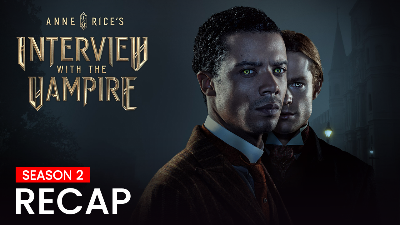 Interview with the Vampire season 2 recap