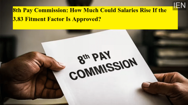 8th Pay Commission: How much could salaries rise if the 3.83 fitment ...