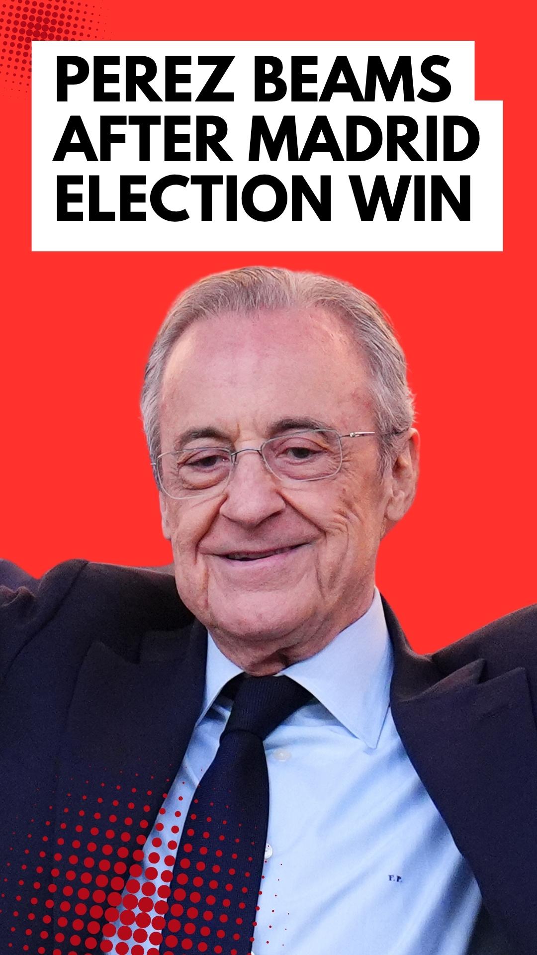 Florentino Perez - 'This is an extraordinary result' after his Real ...