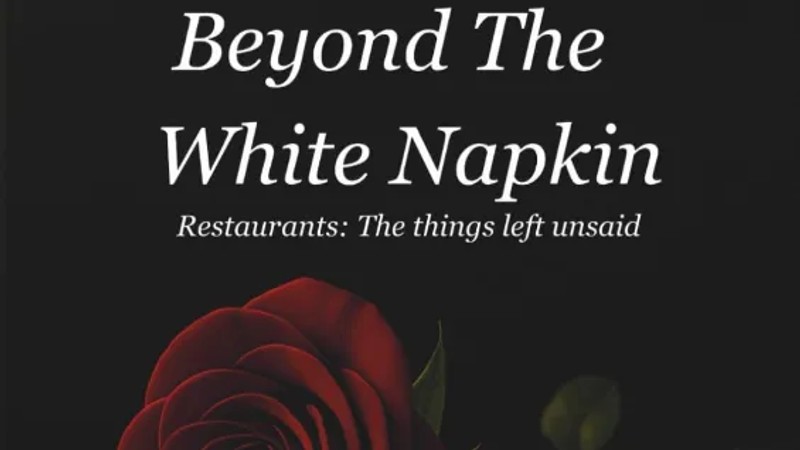 Beyond the white napkin: A candid look at the hospitality industry's ...