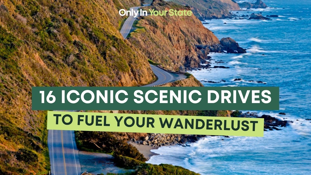 16 iconic scenic drives in the USA will fuel your wanderlust