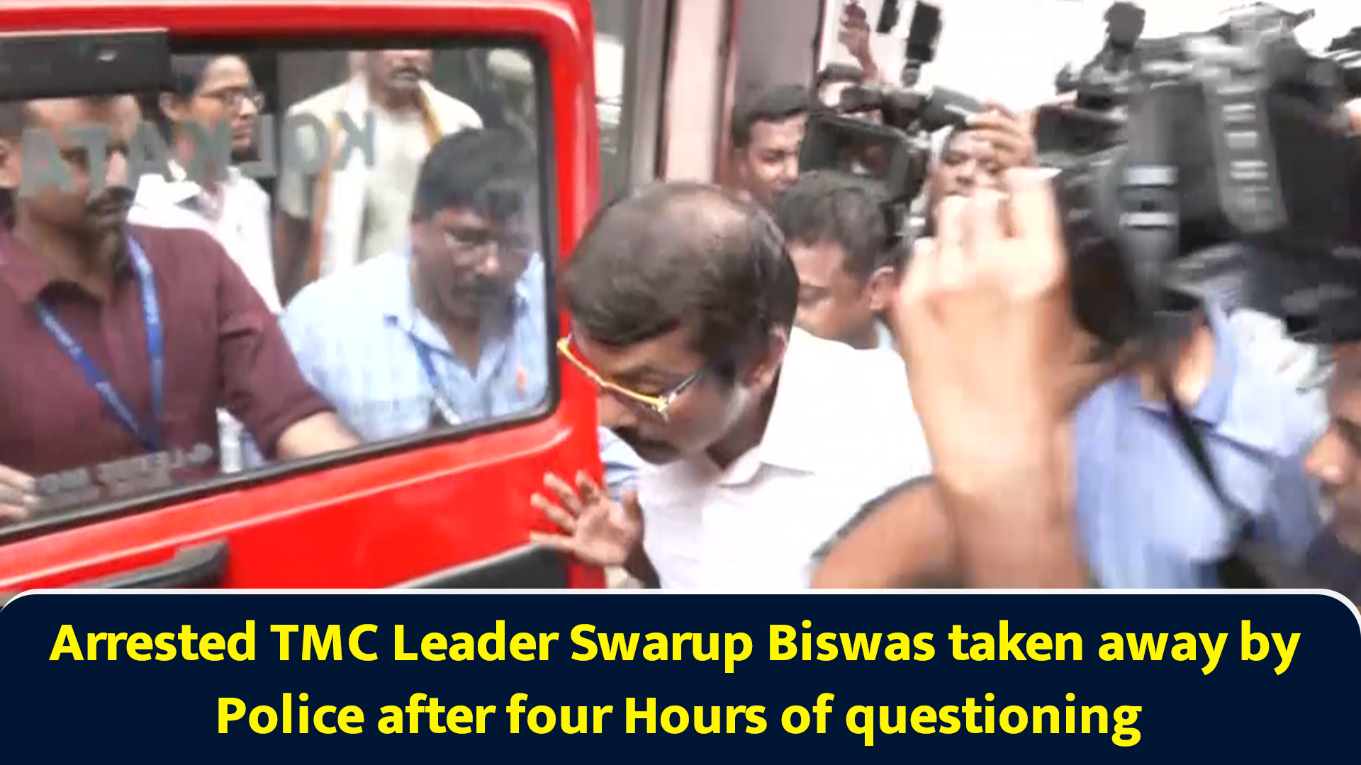 Arrested TMC leader Swarup Biswas taken away by police after four hours ...