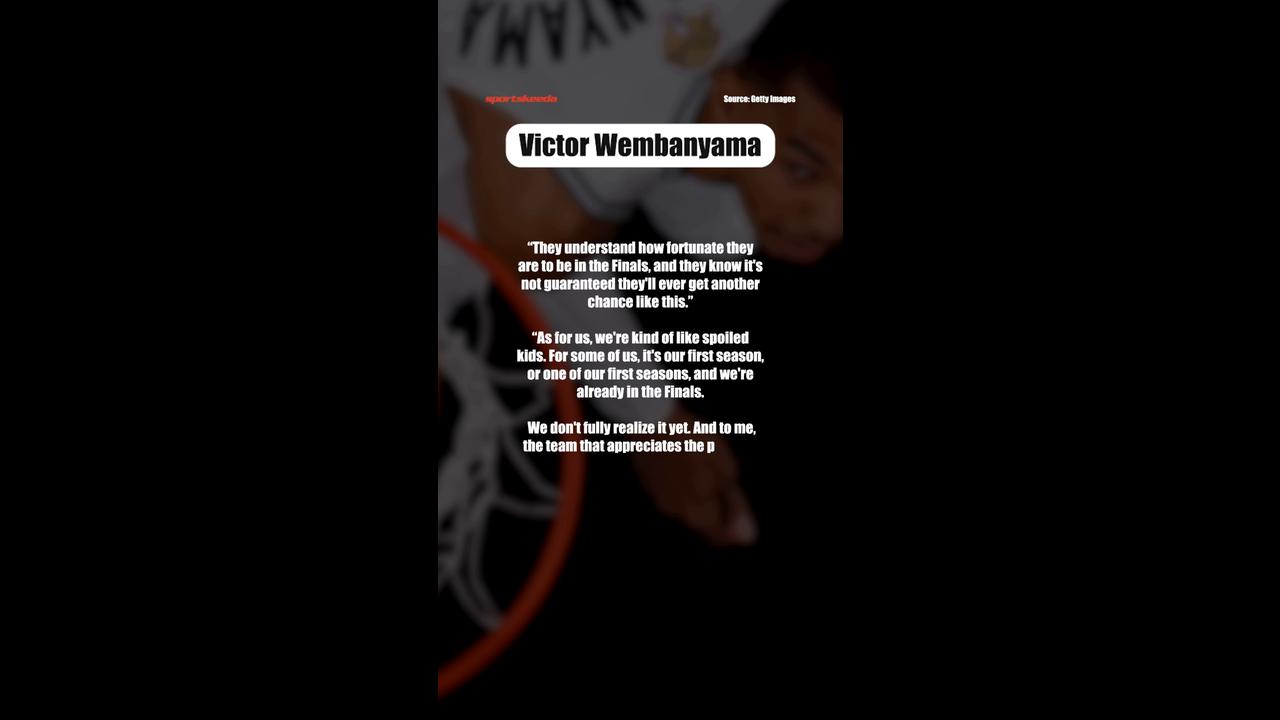 Victor Wembanyama calls Spurs "spoiled kids" before must-win NBA Finals ...