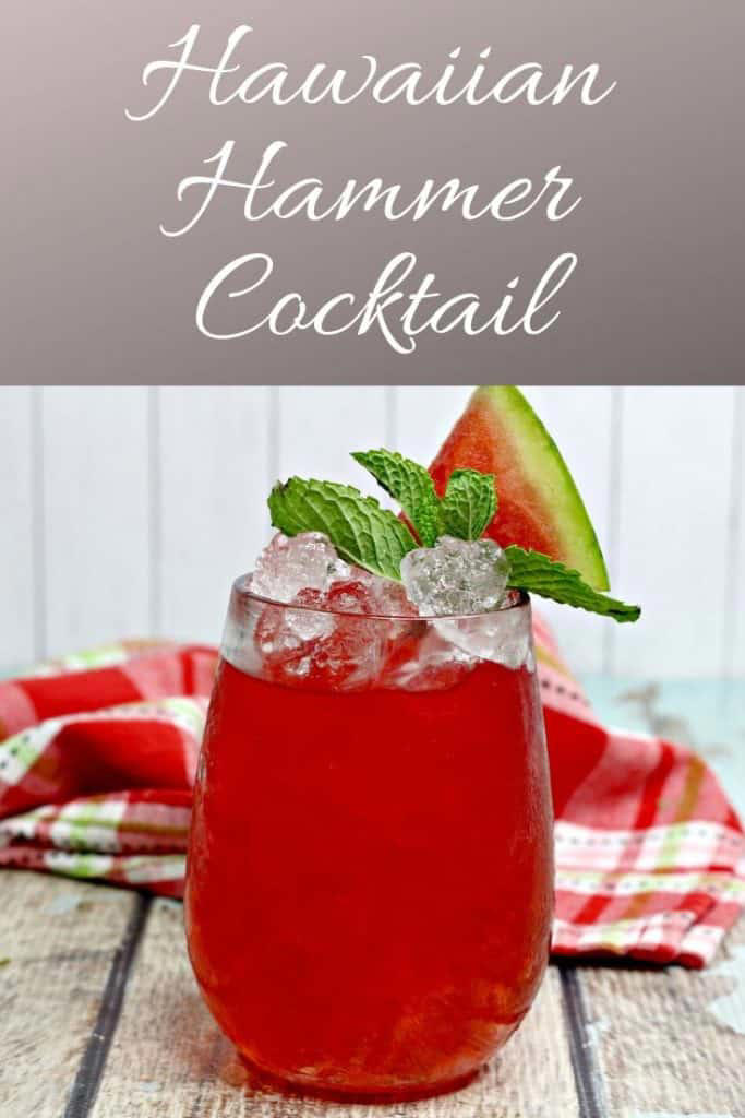 Hawaiian hammer a watermelon cocktail with a twist