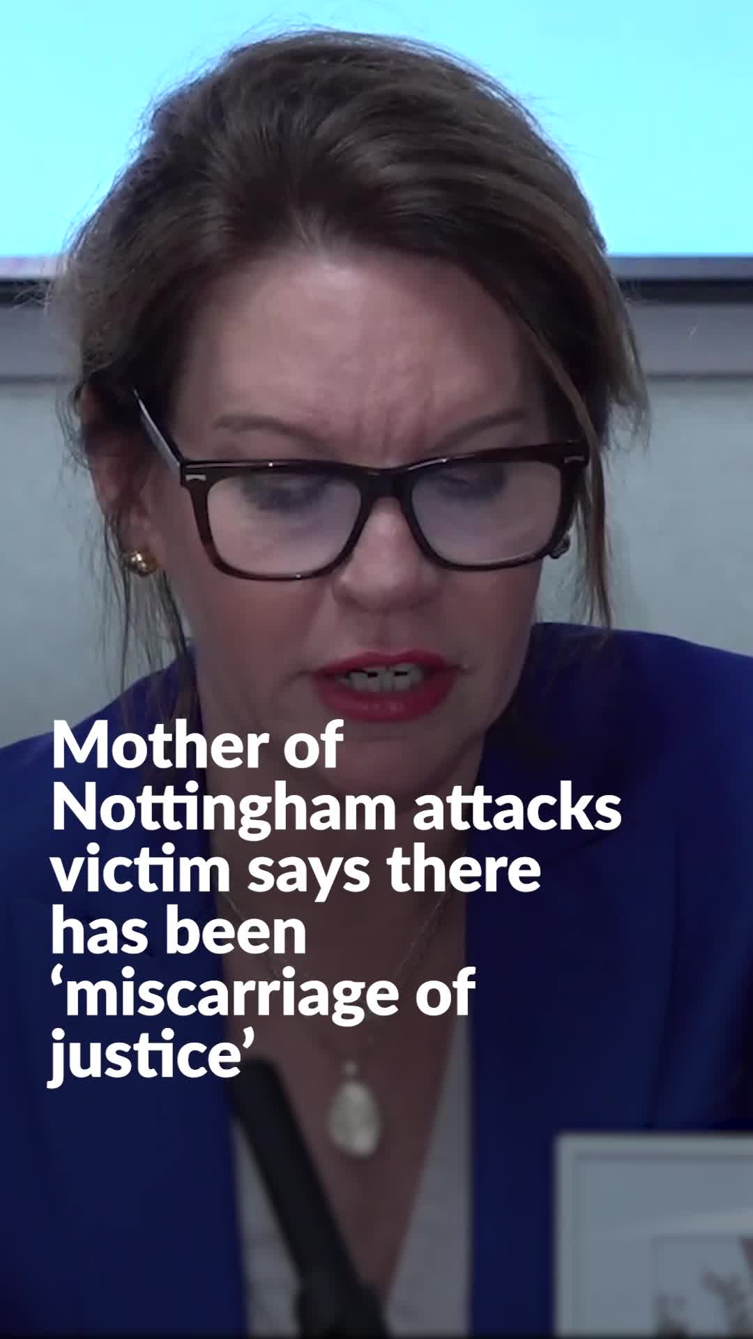 Mother of Nottingham attacks victim says there has been 'miscarriage of ...