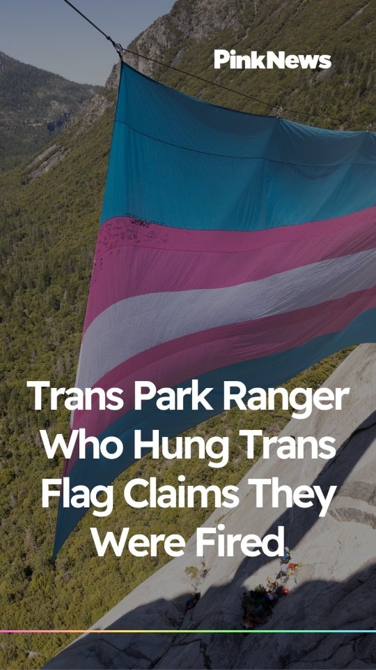 Yosemite ranger fired after flying trans pride flag on El Capitan