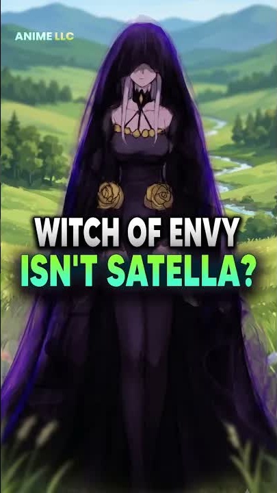 Why Satella isn't the Witch of Envy? #satella #rezero