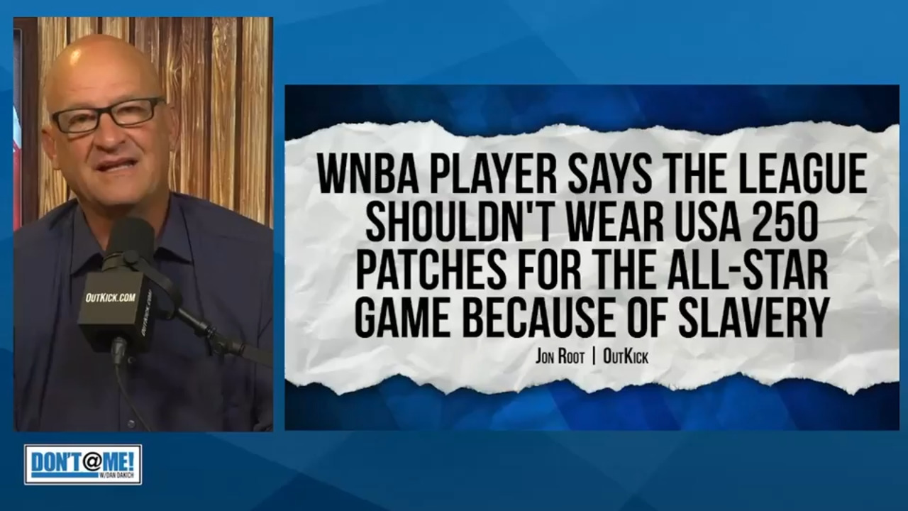 WNBA players don't want to wear America 250 patches | Don't @ Me w/Dan ...