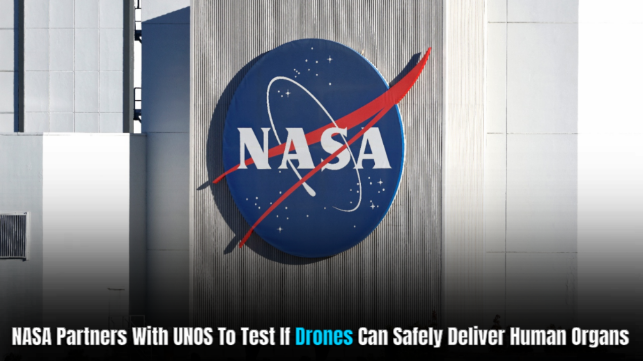 NASA is officially testing drones to deliver human organs