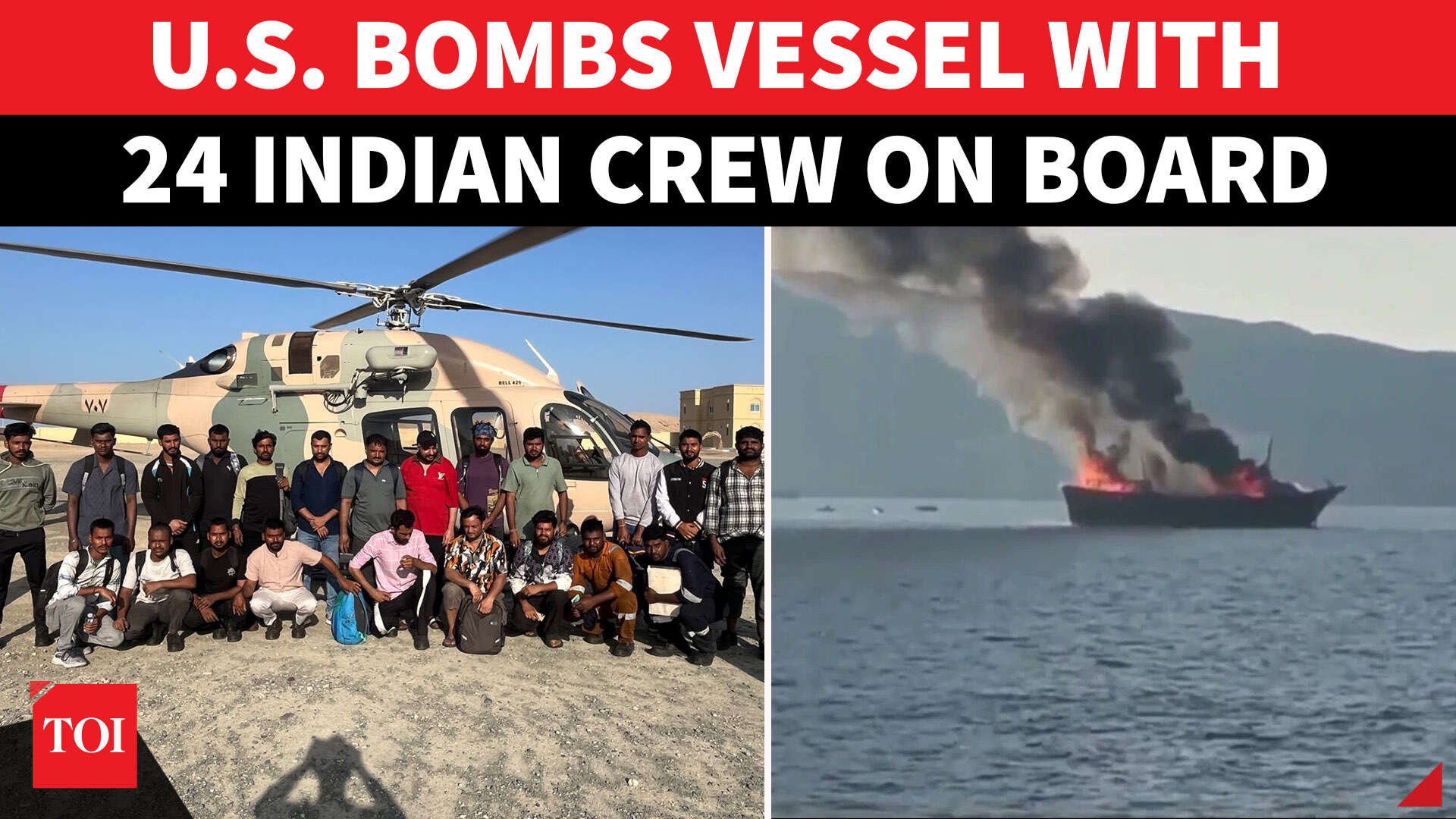 US bombs ship carrying 24 Indians, huge fireball erupts; crew sends ...