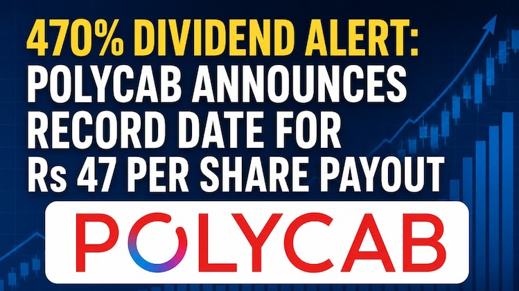 470% dividend alert: Polycab announces record date for Rs 47 per share ...