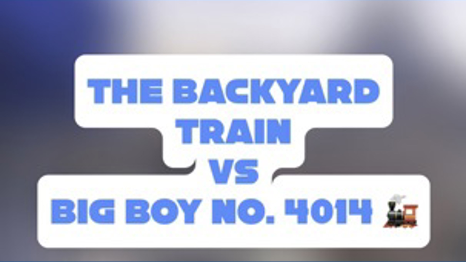 WNEP backyard train vs Big Boy No. 4014