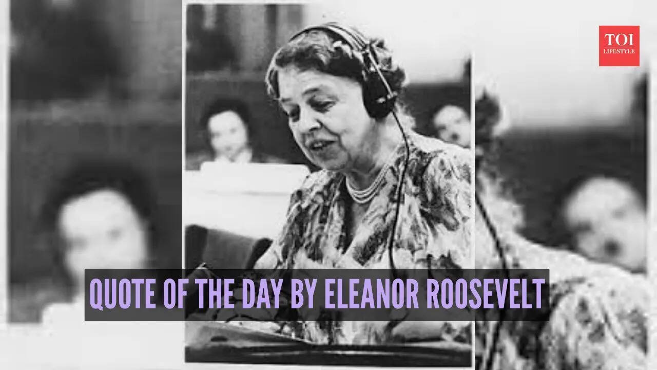 Quote of the day by Eleanor Roosevelt: "No one can make you feel ...