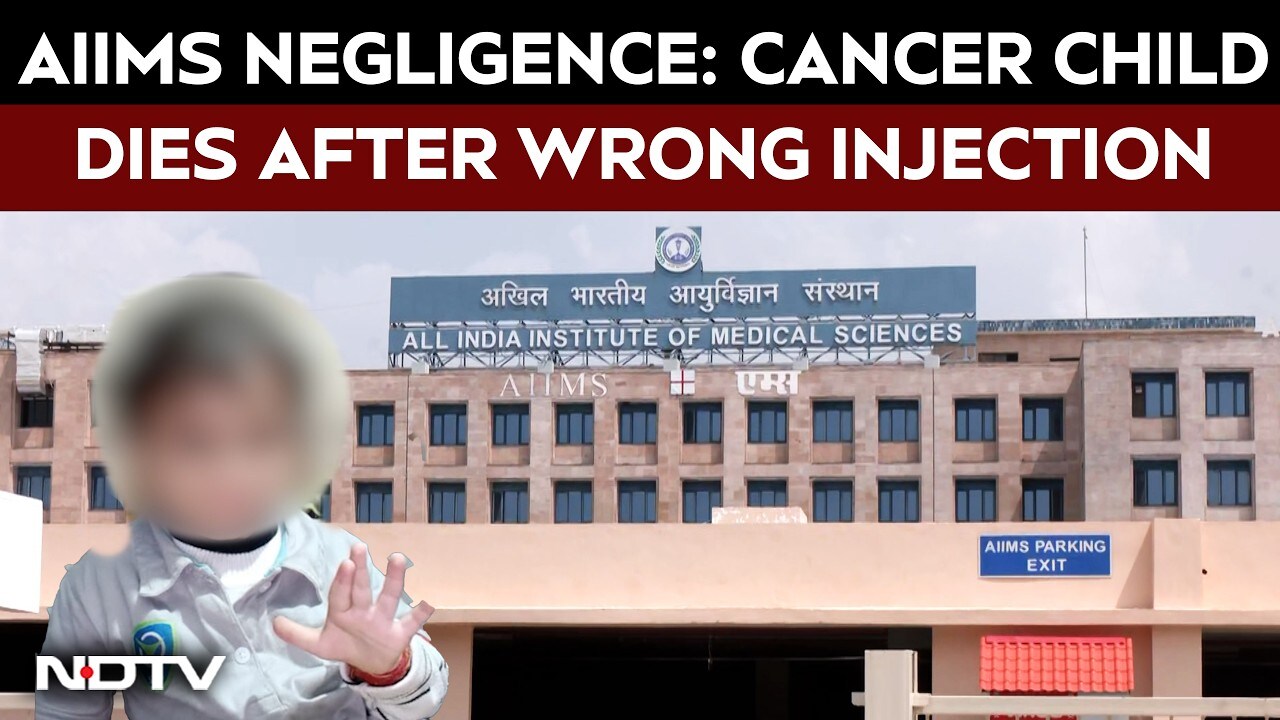 Cancer patient, 3, dies as nurse injects him with formalin at AIIMS Bhopal
