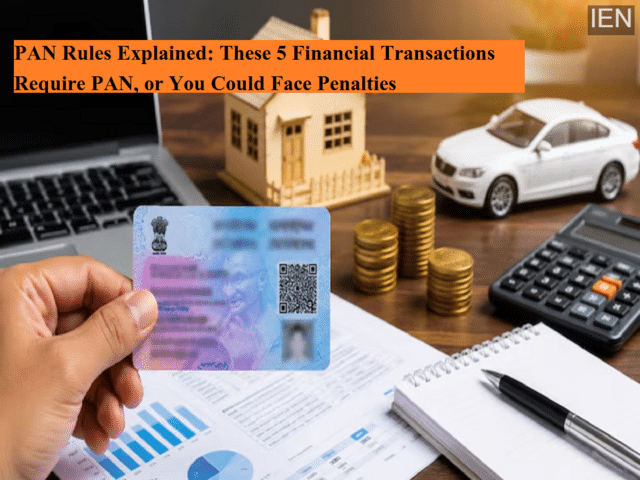 PAN rules explained: These 5 financial transactions require PAN, or you ...