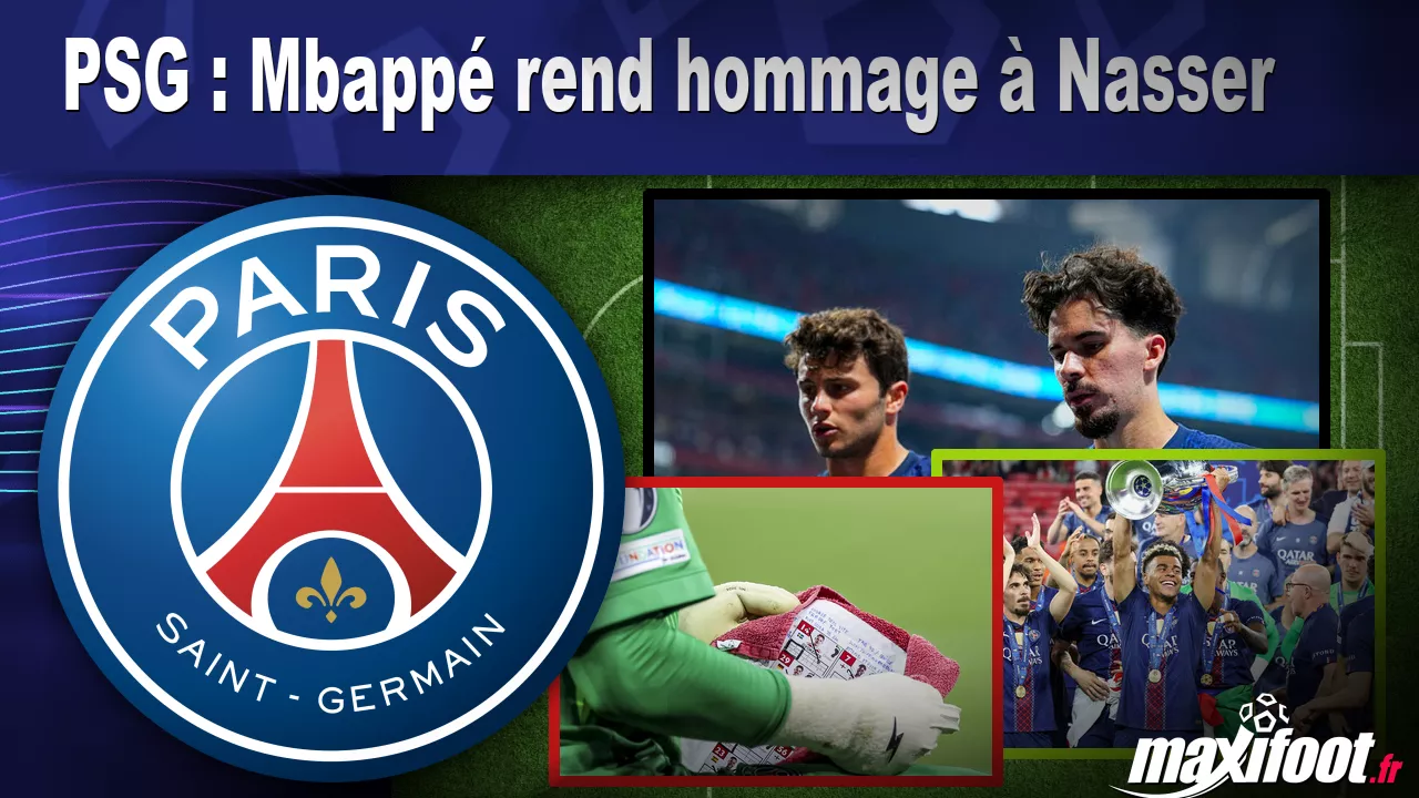 PSG : Mbappé rend hommage à Nasser