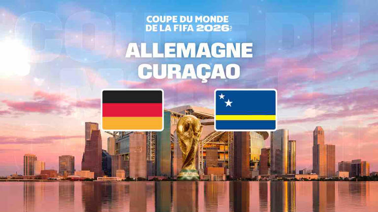 Coupe du Monde 2026 : suivre Allemagne / Curaçao en direct (+ score en ...