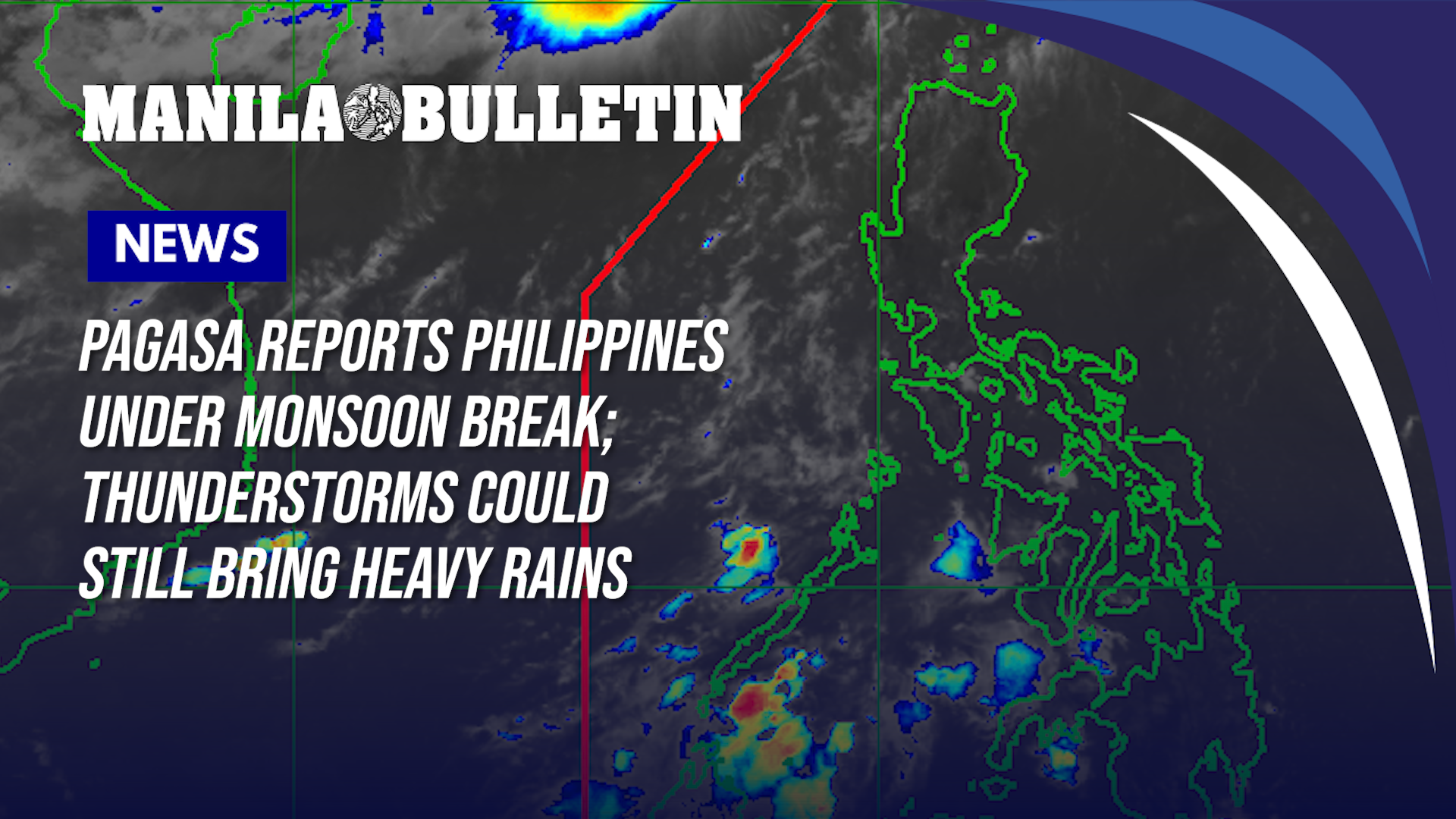 PAGASA reports Philippines under monsoon break; thunderstorms could ...