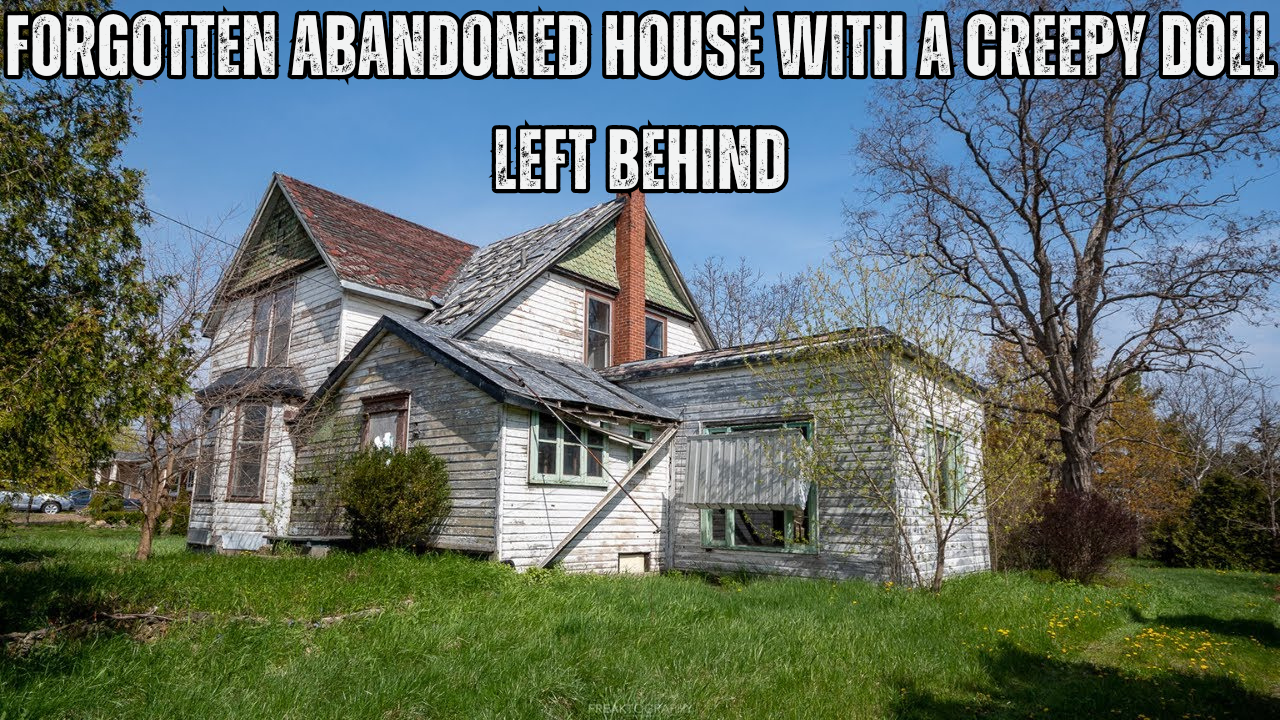 Forgotten abandoned house with a creepy doll left behind: Urban ...