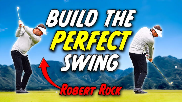 How to build the perfect golf swing with Robert Rock