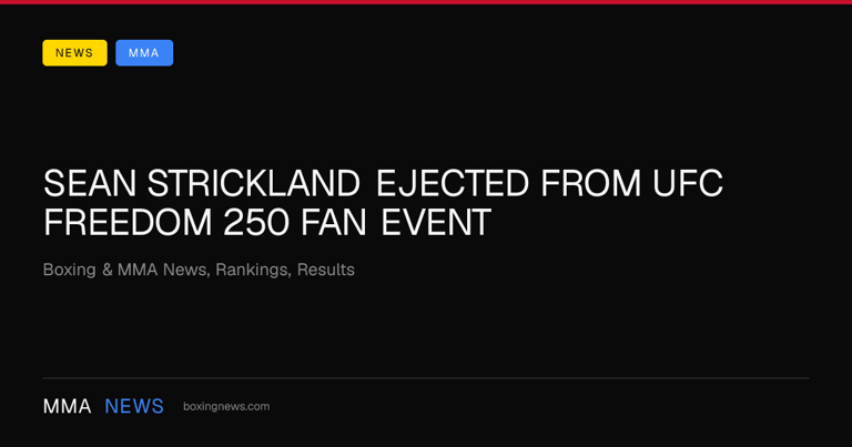 Sean Strickland ejected from UFC Freedom 250 fan event