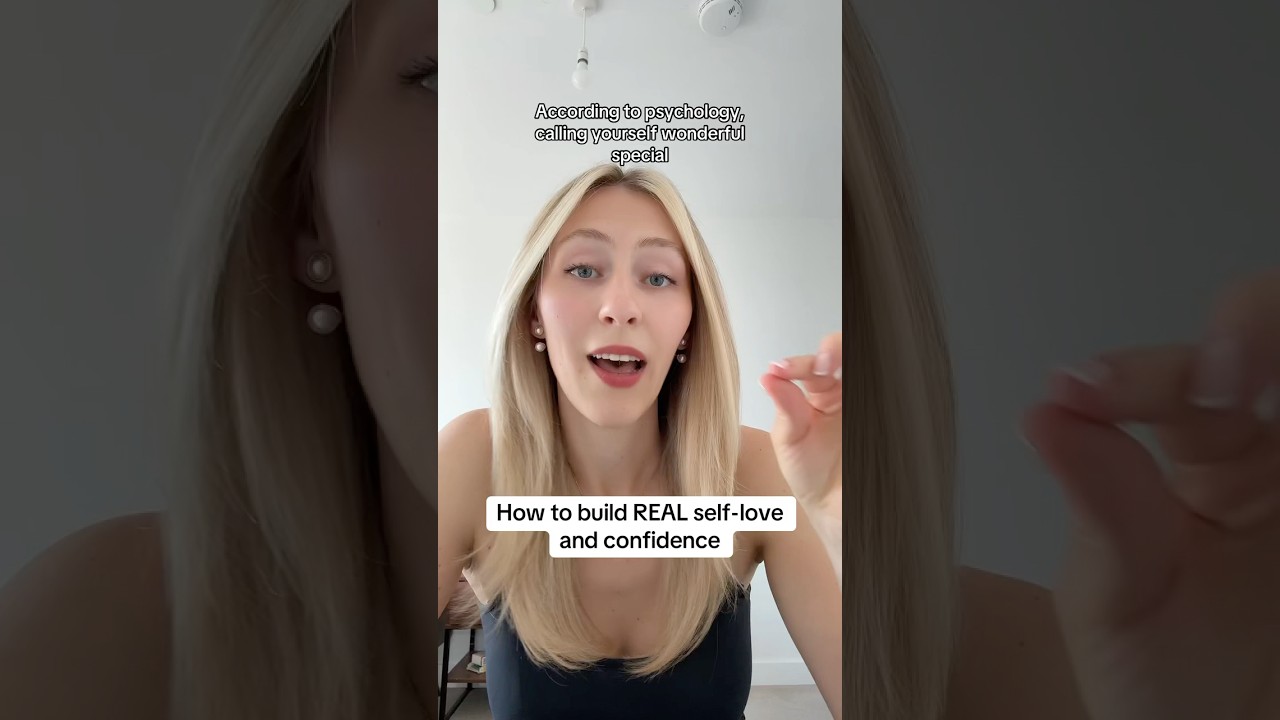 How to build real self love and lasting confidence