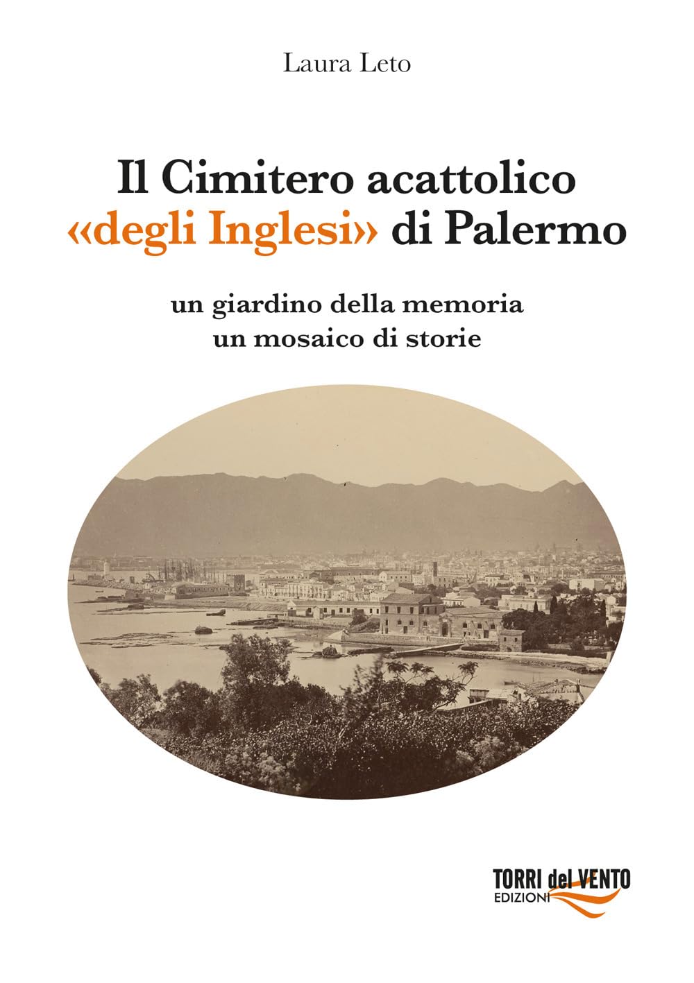 Il Cimitero acattolico «degli Inglesi» di Palermo: recensione del nuovo ...