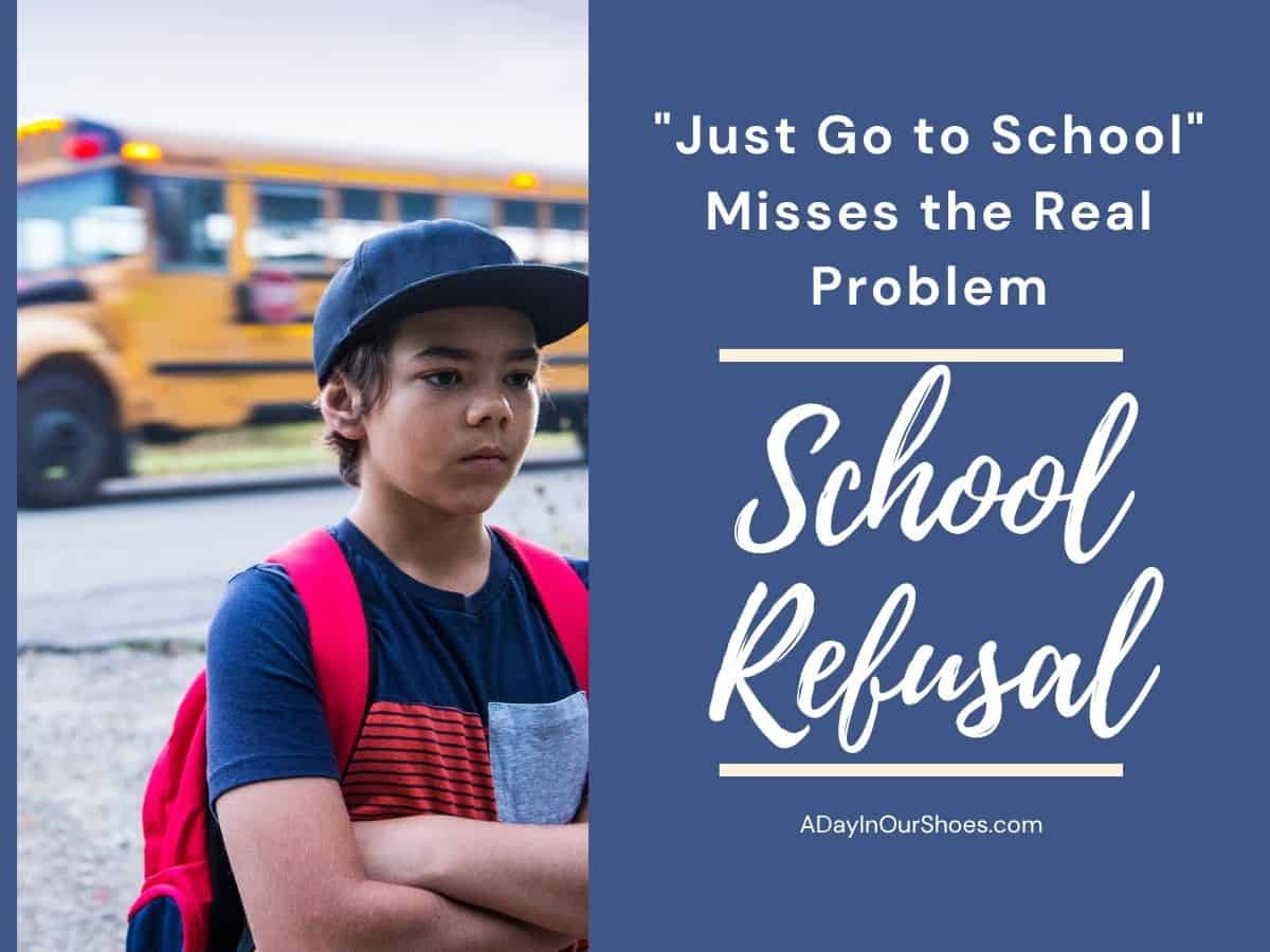 Why 'just go to school' doesn't work for school refusal
