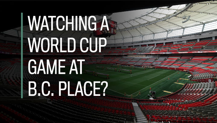Watching a World Cup game at BC Place?