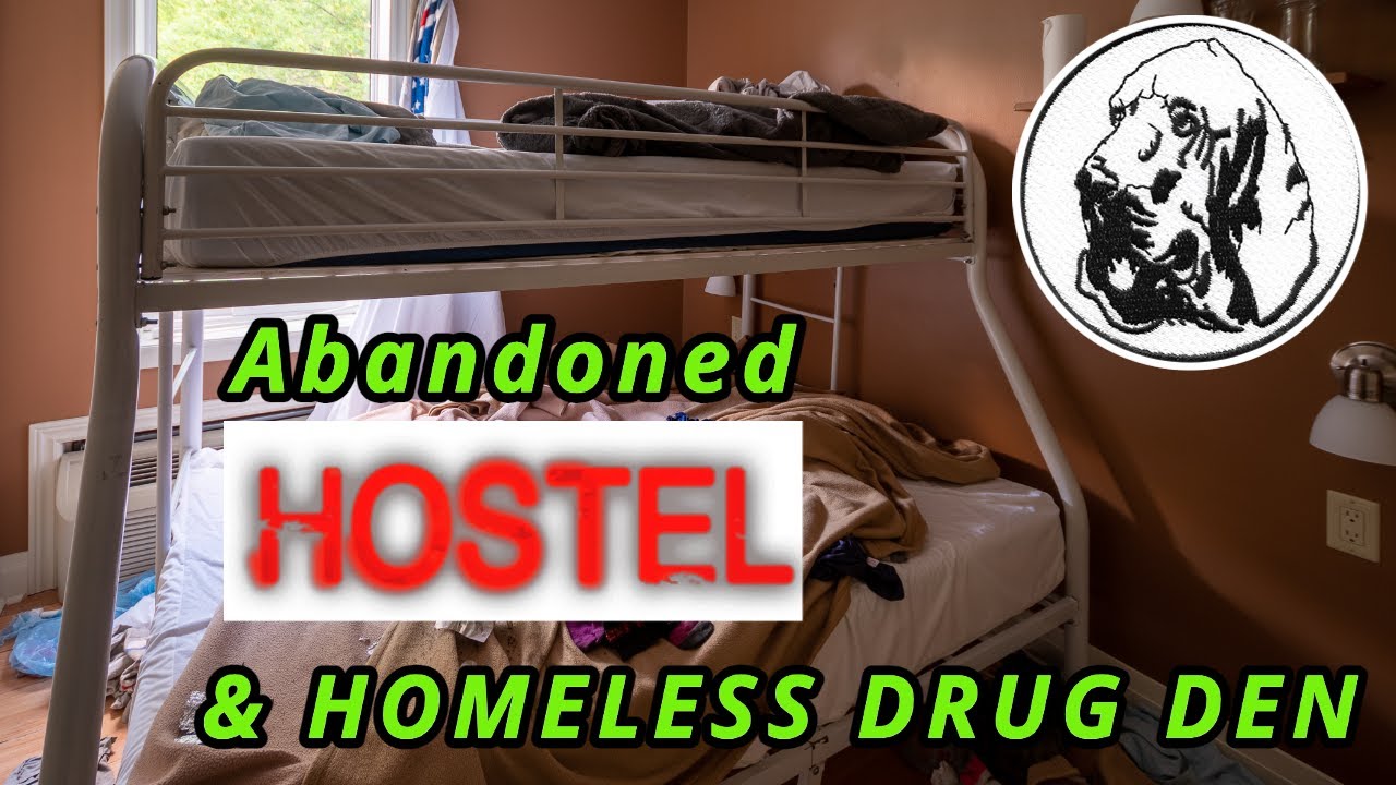Abandoned youth hostel and former homeless shelter: Exploring a ...