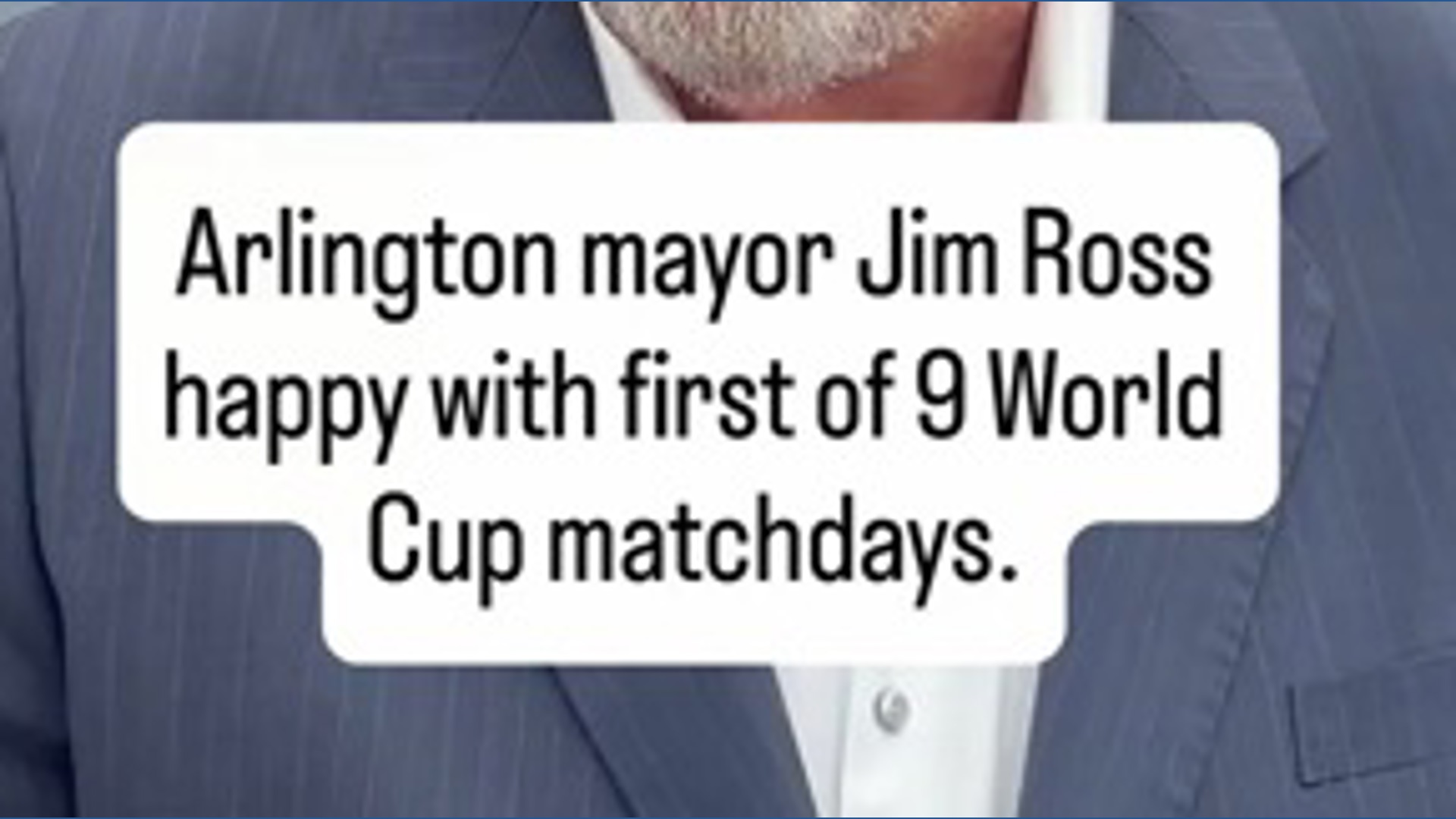 Arlington Mayor happy with first World Cup matchday