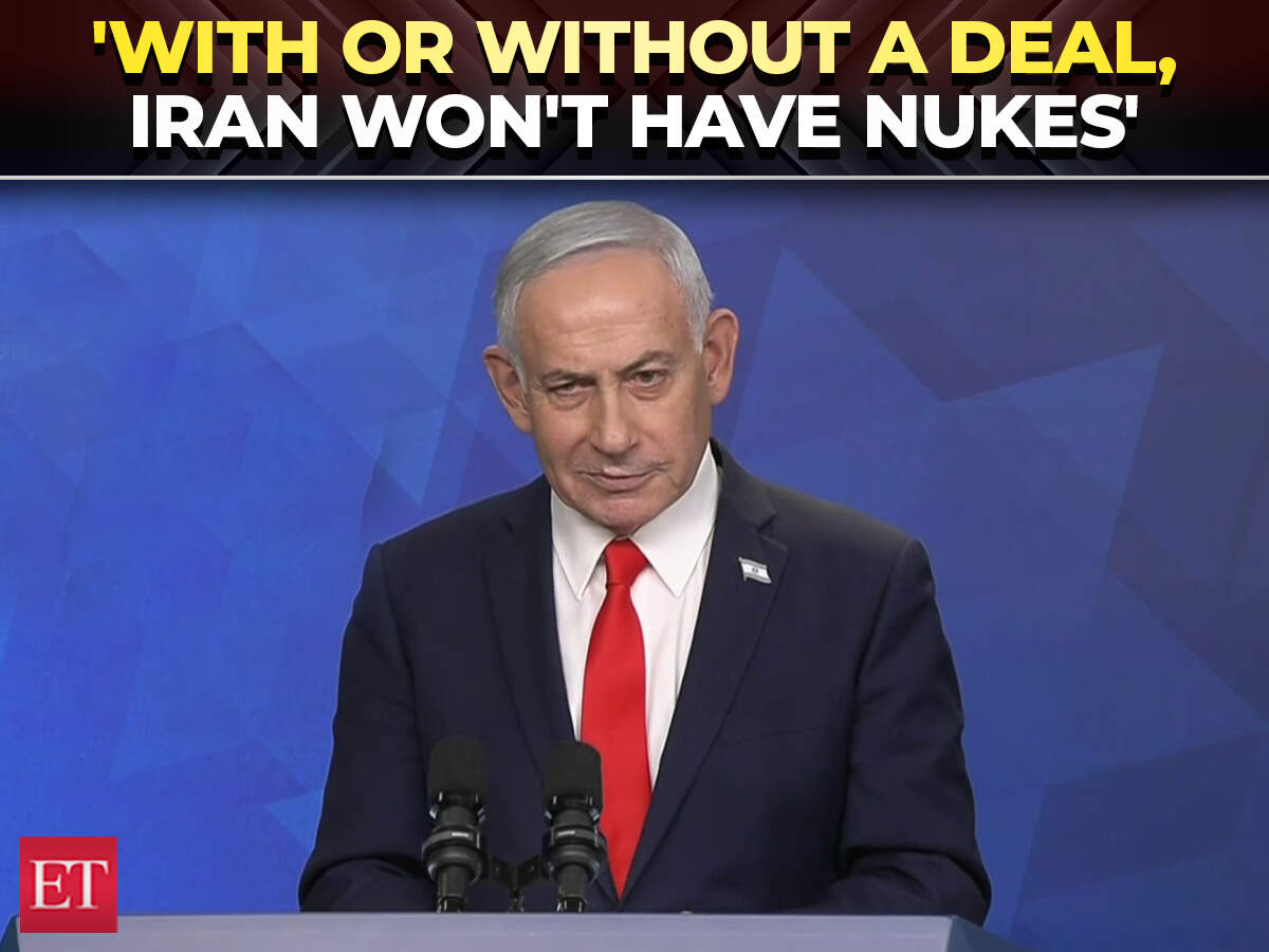'With or without a deal': Israel's Netanyahu vows to prevent Iran's ...