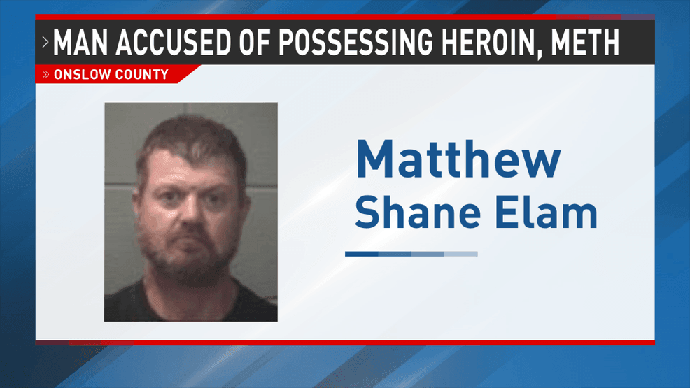 Sneads Ferry man arrested on heroin, methamphetamine charges