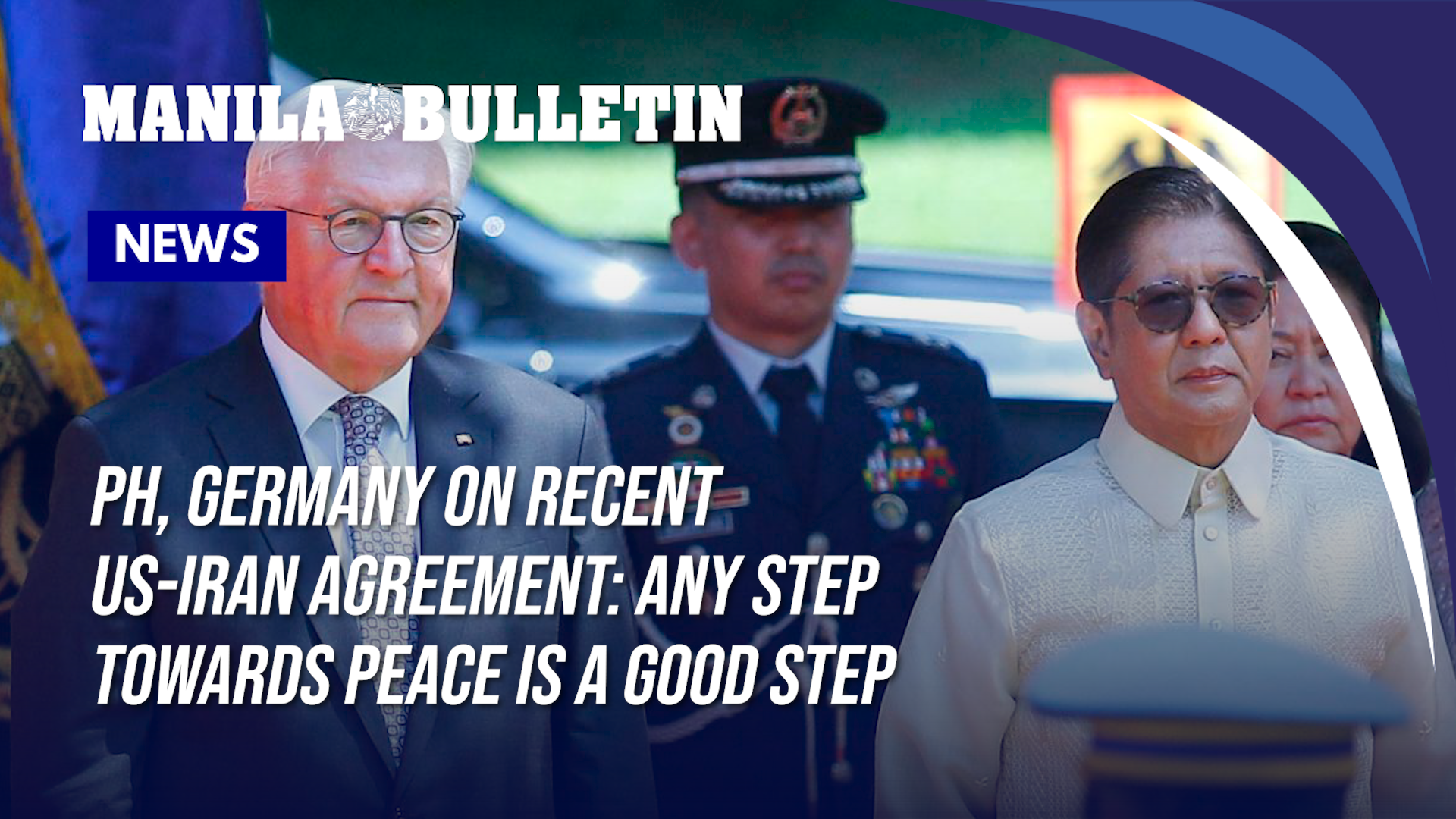 PH, Germany on recent US-Iran agreement: Any step towards peace is a ...