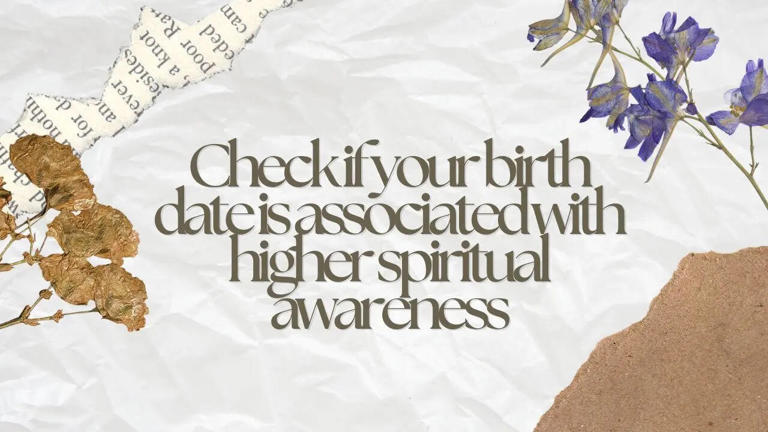 Check if your birth date is associated with higher spiritual awareness