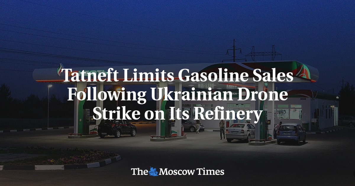 Tatneft limits gasoline sales following Ukrainian drone strike on its ...