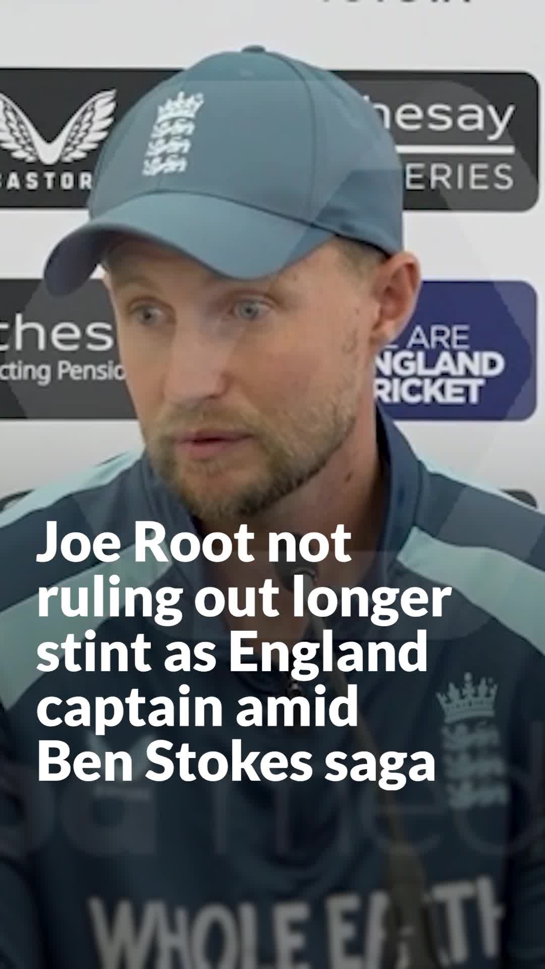 Joe Root not ruling out longer stint as England captain amid Ben Stokes ...