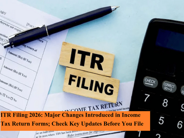 ITR filing 2026: Major changes introduced in income tax return forms ...