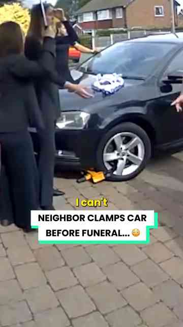 Neighbor clamps car before funeral