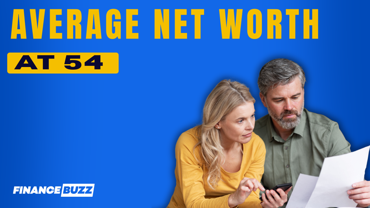 Here's the average net worth of 54-year-old Americans (how do you compare?)